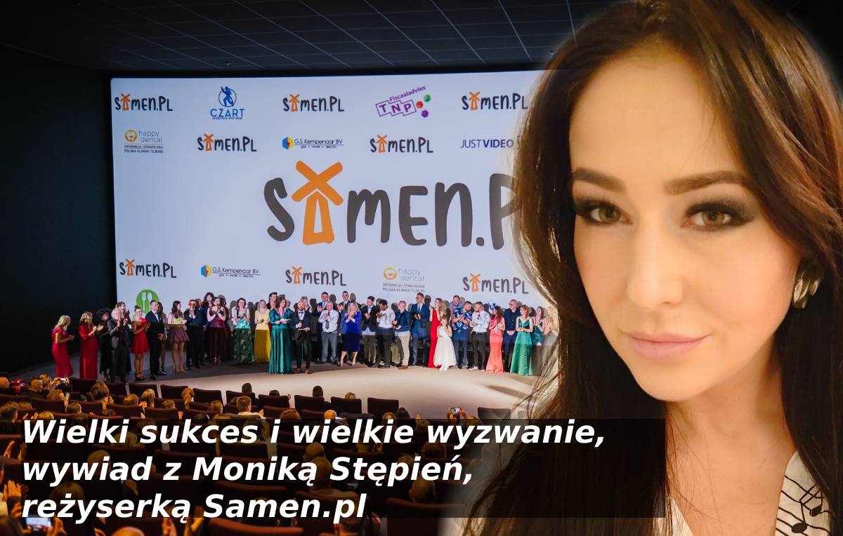 Wielki sukces i wielkie wyzwanie, wywiad z Moniką Stępień, reżyserką ...